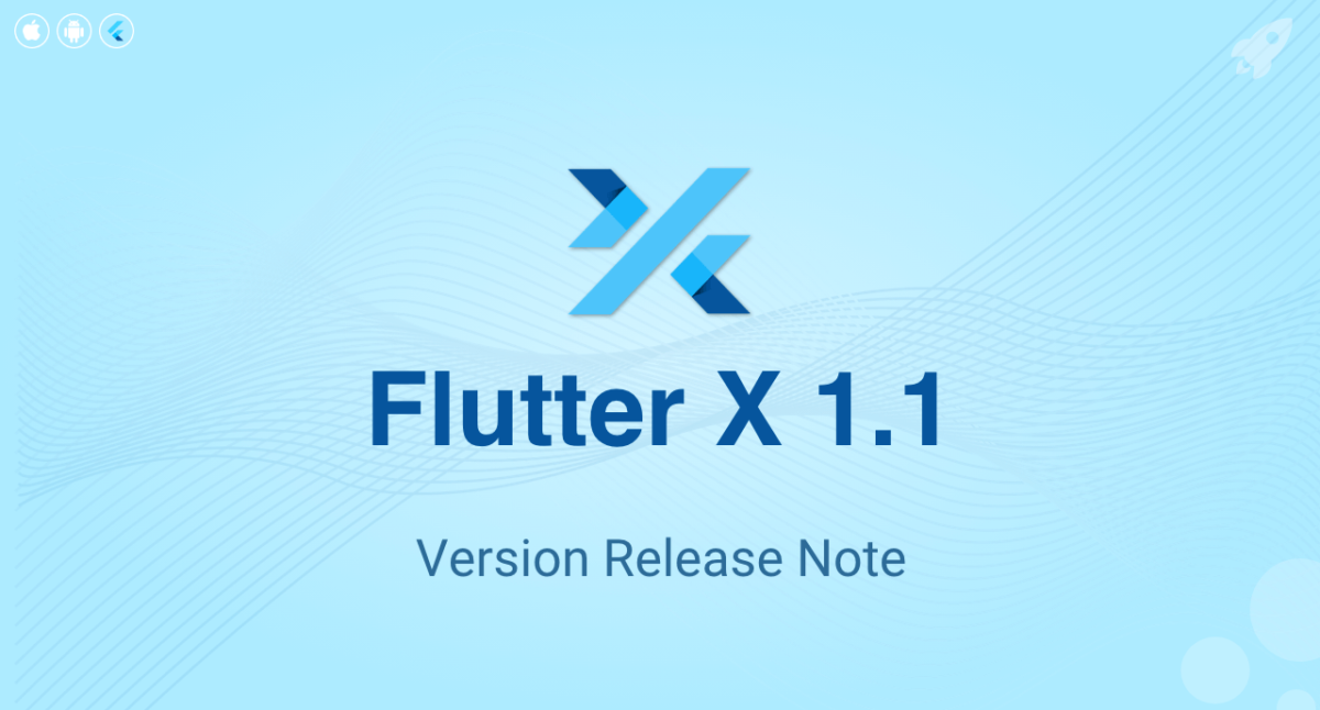 FlutterX(v1.1) Released Note – Panacea-Soft