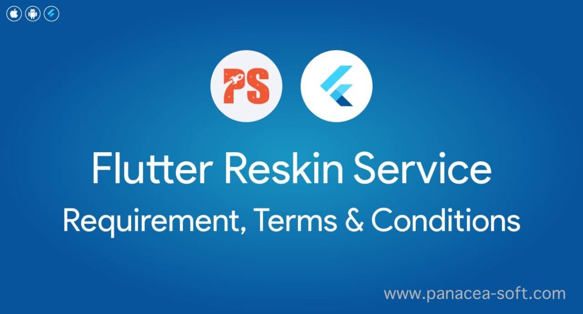 Flutter Reskin Service – Panacea-Soft